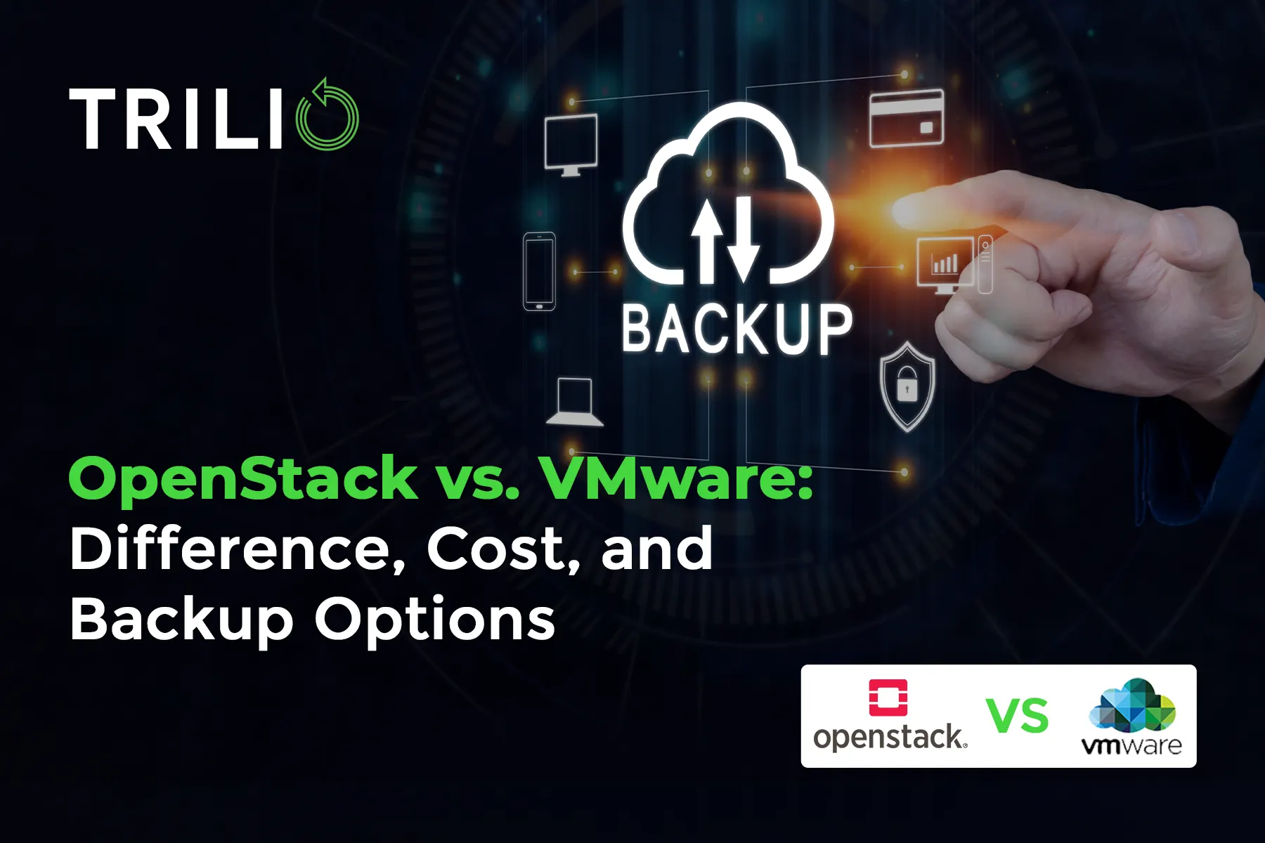 OpenStack vs. VMware: Differences, Cost & Backup Options