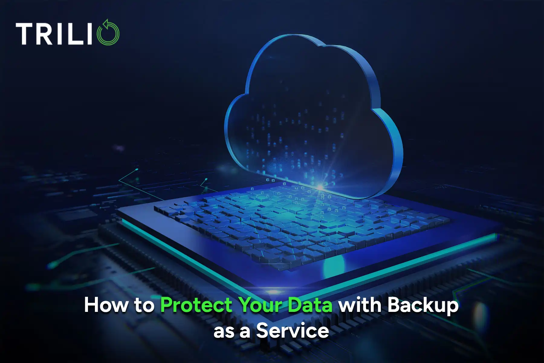 How to Protect Your Data with Backup as a Service